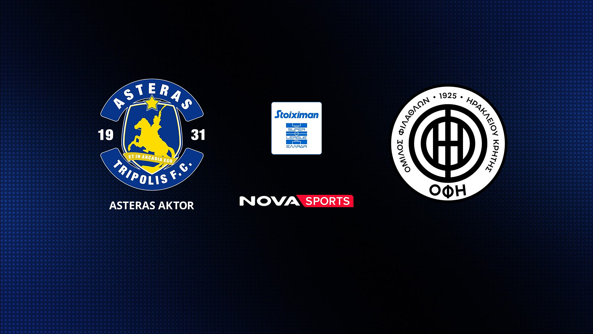 Novasports Prime - Asteras AKTOR - ΟΦΗ : Super League 2025/26 - Τρι 02 ...